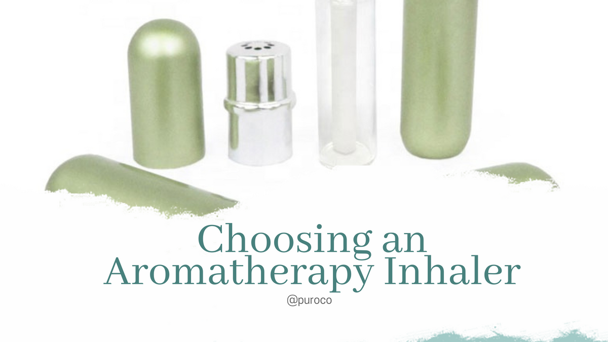 Choosing an Aromatherapy Inhaler – Puro Company, LLC